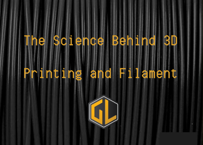 The Science Behind 3D Printing and Filament